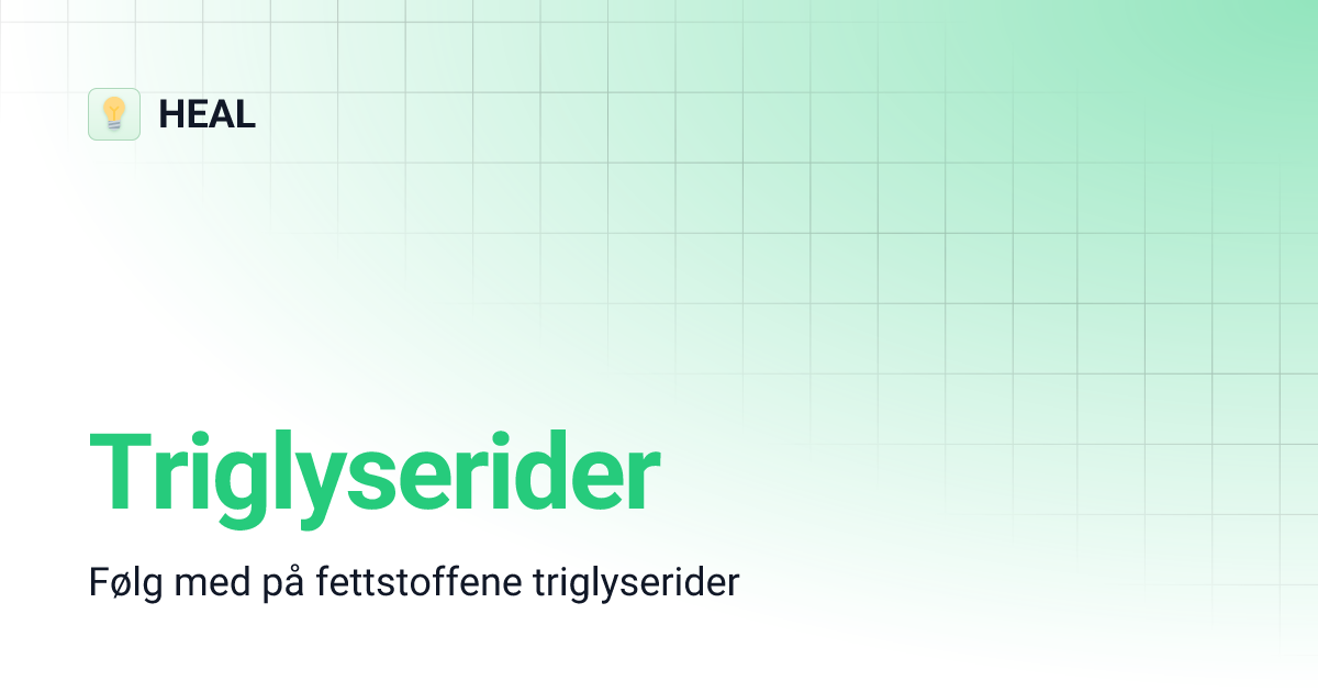Triglyserider | HEAL
